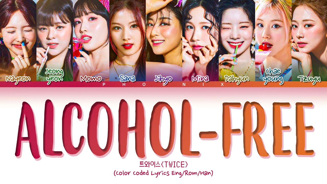 TWICE 'Alcohol-Free' Lyrics (트와이스 Alcohol-Free) [Color Coded Lyrics/Han ...