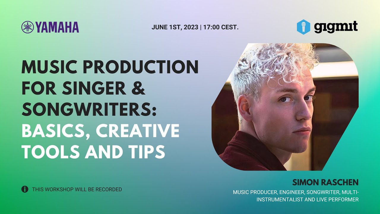 Yamaha Workshop: Music Production for Singers & Songwriters − Basics ...