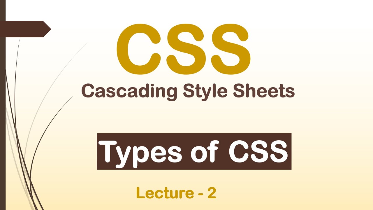 Types Of Cascading Style Sheets How To Use Css With Html Lec 2 5328