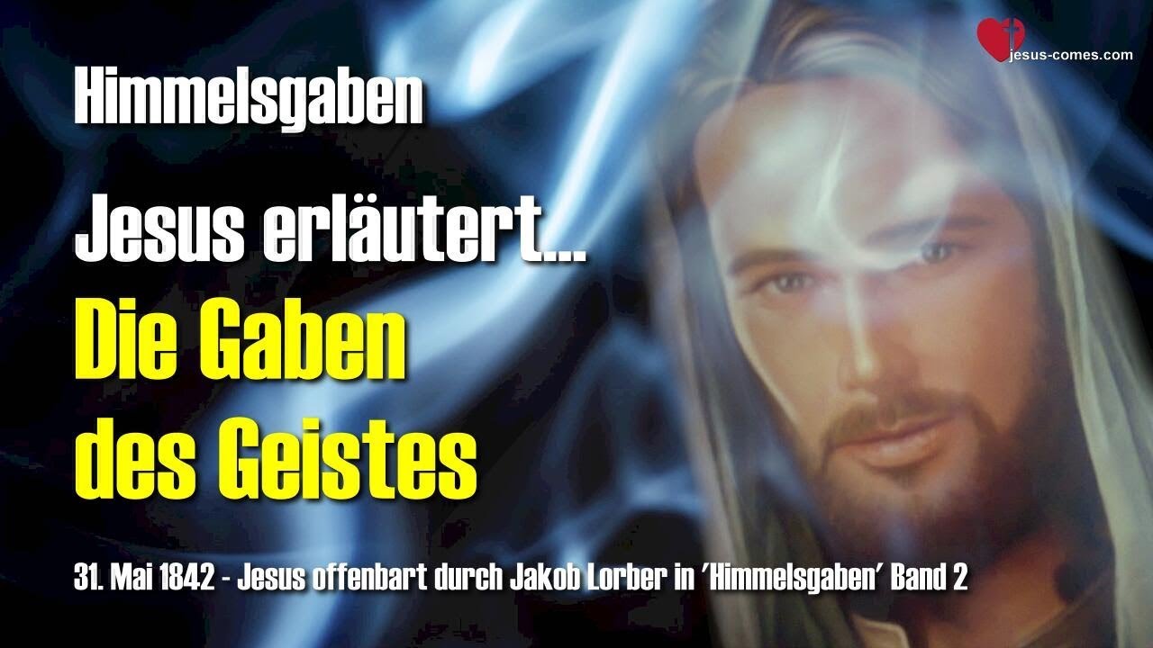 Die Gaben des Geistes ... Jesus erläutert ️ Jesus offenbart ...