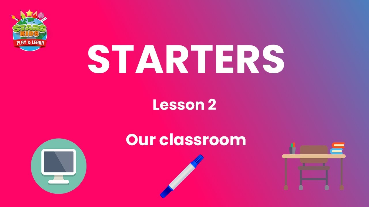 Our classroom | Starters | Lesson 2 - YouTube