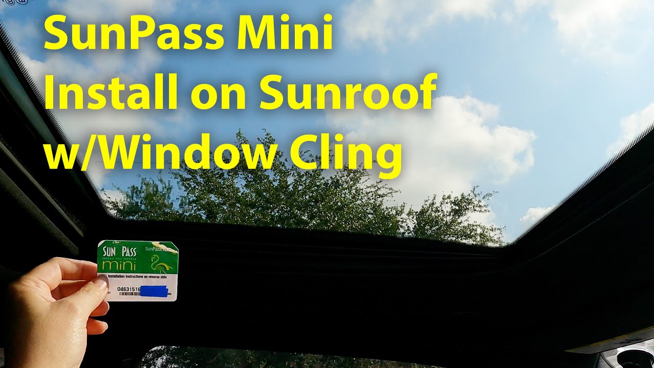 Life Hack - SunPass Sunroof Install w/Window Cling 4K - YouTube