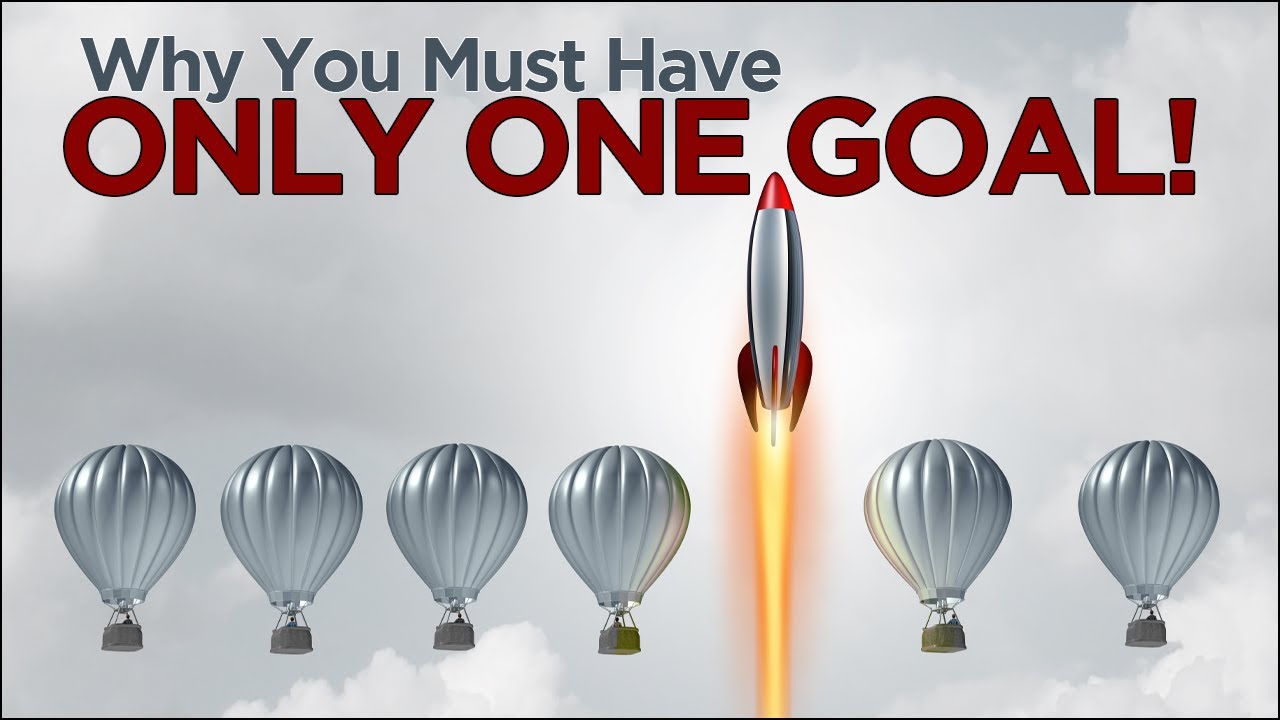 Have only 1 goal or you will fail - YouTube