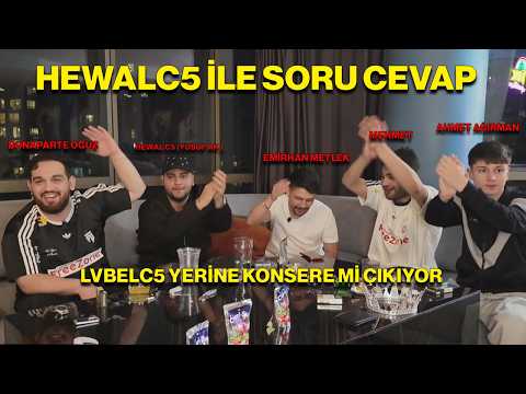 LVBELC5'İN YERİNE KONSERE Mİ ÇIKIYOR? | HEWALC5 İLE SORU CEVAP