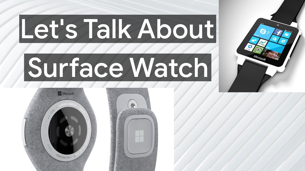 Let's Talk About a Surface Watch - YouTube