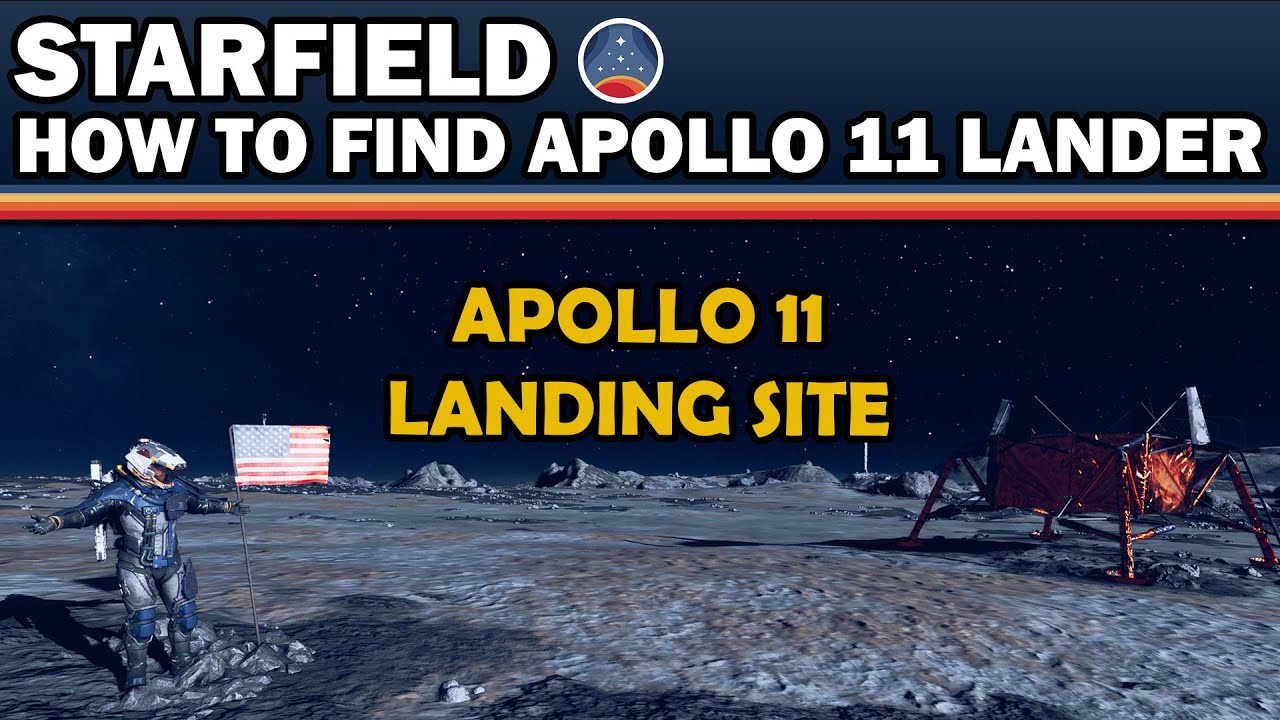 Starfield: How To Find The Apollo 11 Landing Site - Moon Landing - YouTube