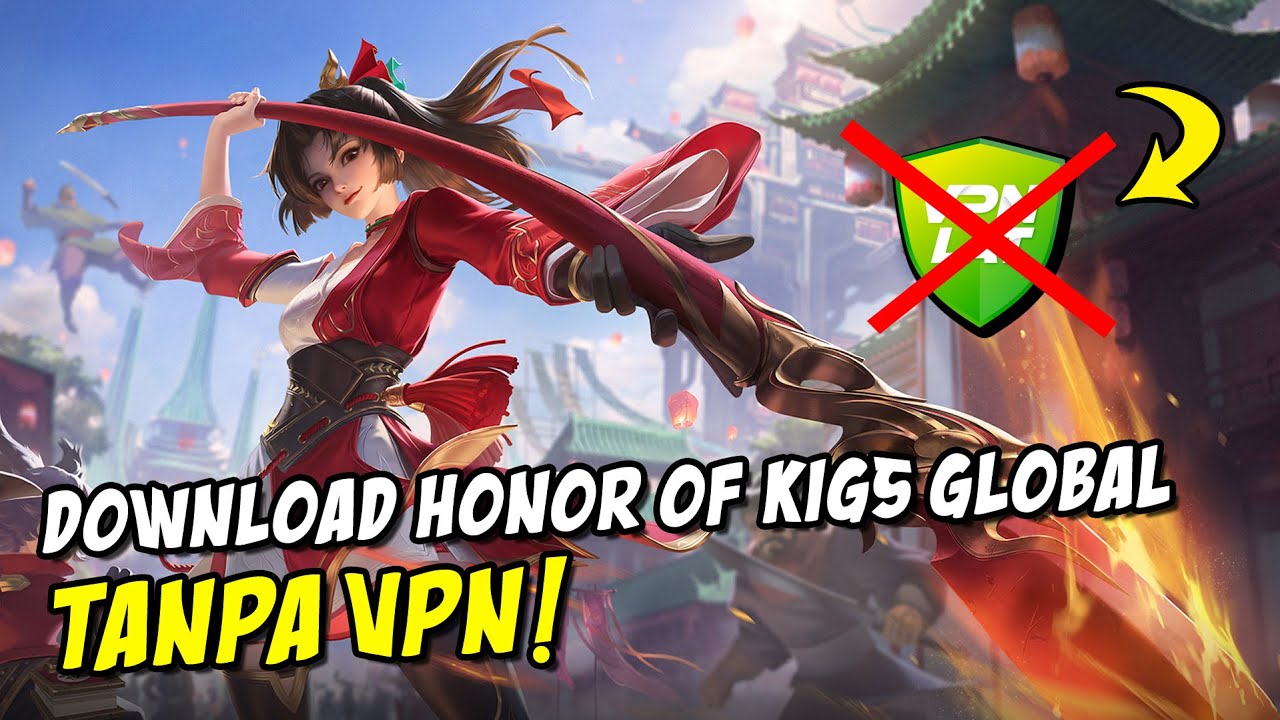 CARA DOWNLOAD HONOR OF KINGS (HOK) GLOBAL !! MAIN TANPA VPN !! - Honor ...