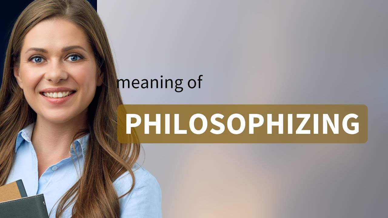 Philosophizing | PHILOSOPHIZING meaning - YouTube