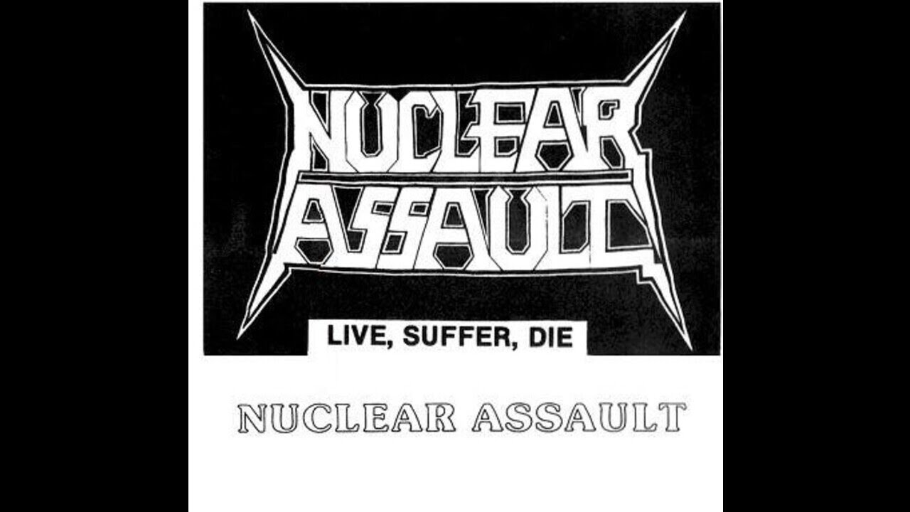 Nuclear Assault (US) - Live, Suffer, Die (Demo) 1986 - YouTube