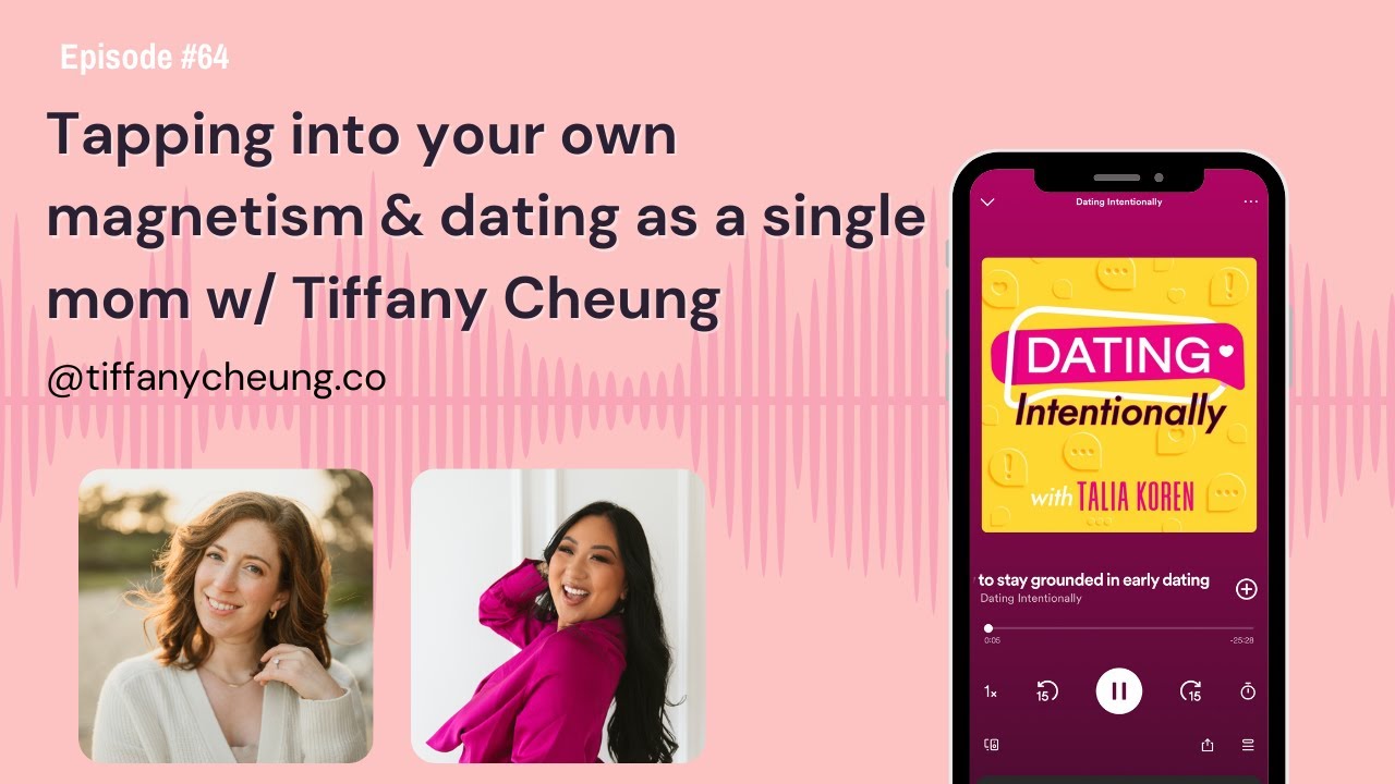 Tapping into your own magnetism & dating as a single mom w/ Tiffany ...