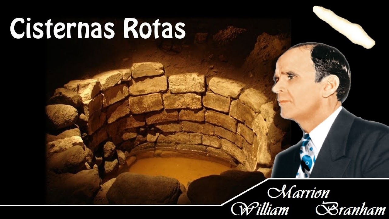 65-0123 Cisternas Rotas por William Marrion Branham - YouTube