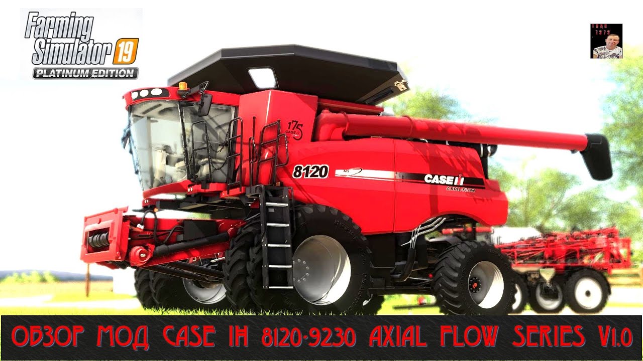 ОБЗОР МОД CASE IH 8120-9230 AXIAL FLOW SERIES V1.0 ДЛЯ FARMING ...