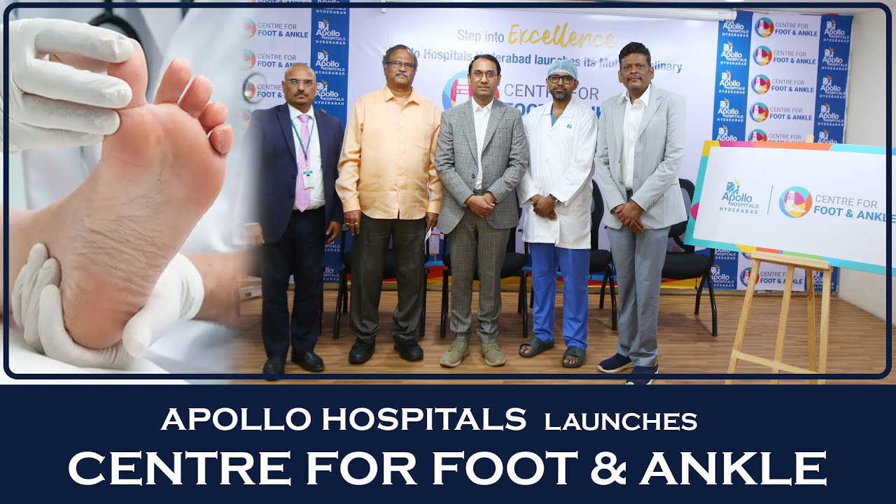 Apollo Hospitals Launches Multidisciplinary Centre for Foot & Ankle ...
