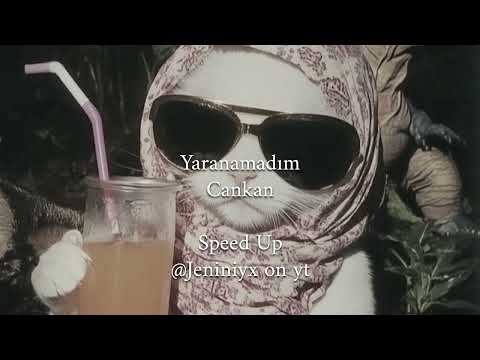 'Yaranamadım' Cankan (Speed Up) @Jeniniyx 