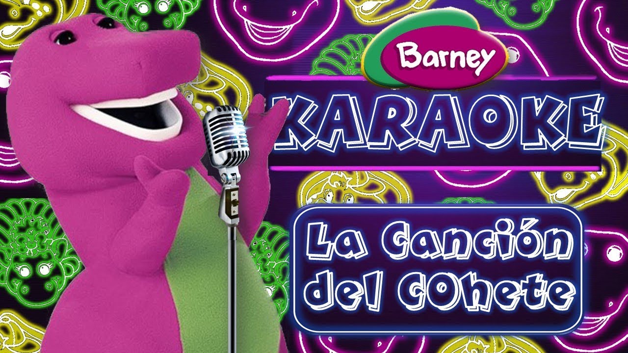 Barney Karaoke | La Canción del Cohete | The Rocket Song - YouTube