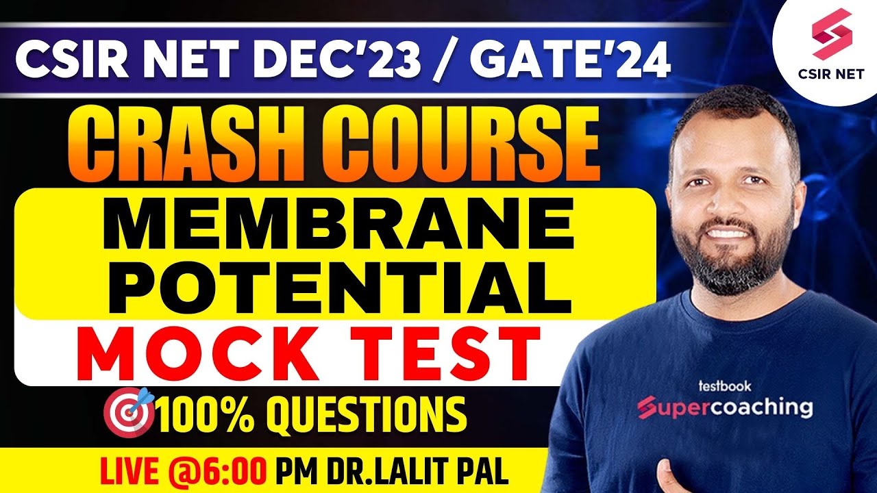 CSIR NET Dec 2023 Crash Course | Life Science | Membrane Potential with ...