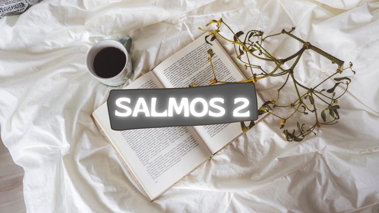 SALMOS 2 - Clamando a Deus em momentos de angústia. - YouTube