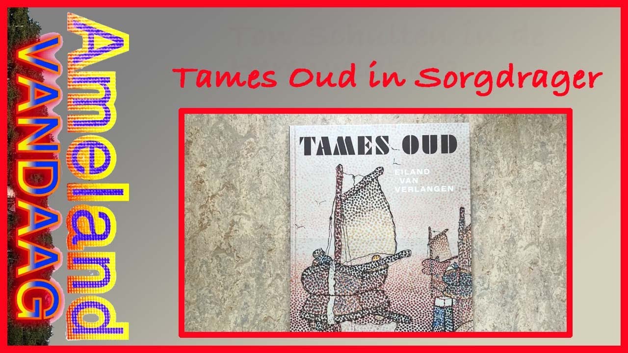 Eiland van verlangen | Tames Oud van Ameland in Museum Sorgdrager ...