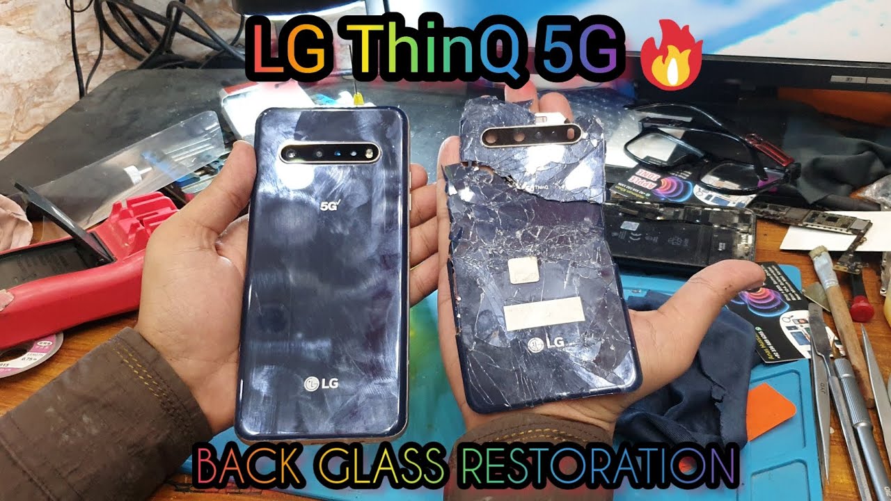 How to Restore LG ThinQ 5G Broken Back Glass Restoration - YouTube