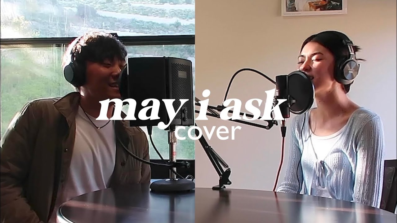 May I Ask - Luke Chiang (ft. Alexis Kim) | COVER by Tommy Kwon & Ellie ...