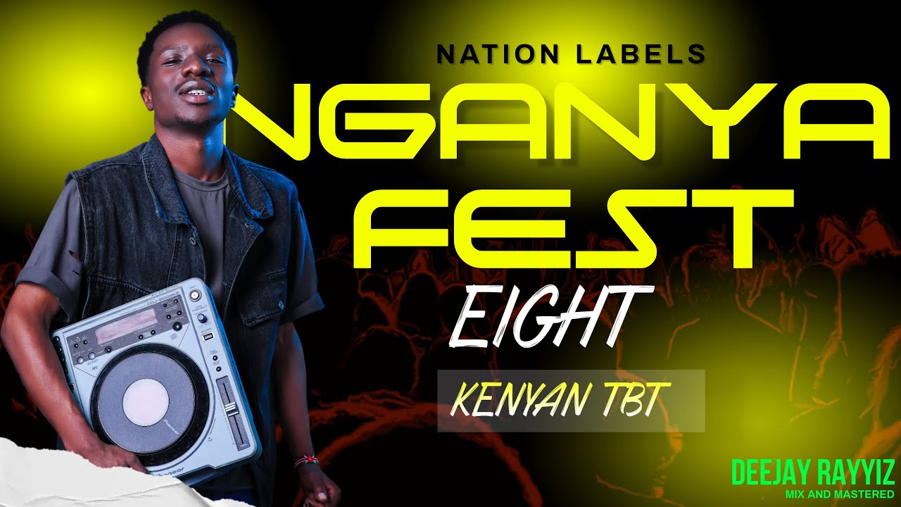 NGANYA FEST 8 KENYAN TBT BY DJ RAYYIZ ft, JUAKALI, E-SIR, NAMELESS ...