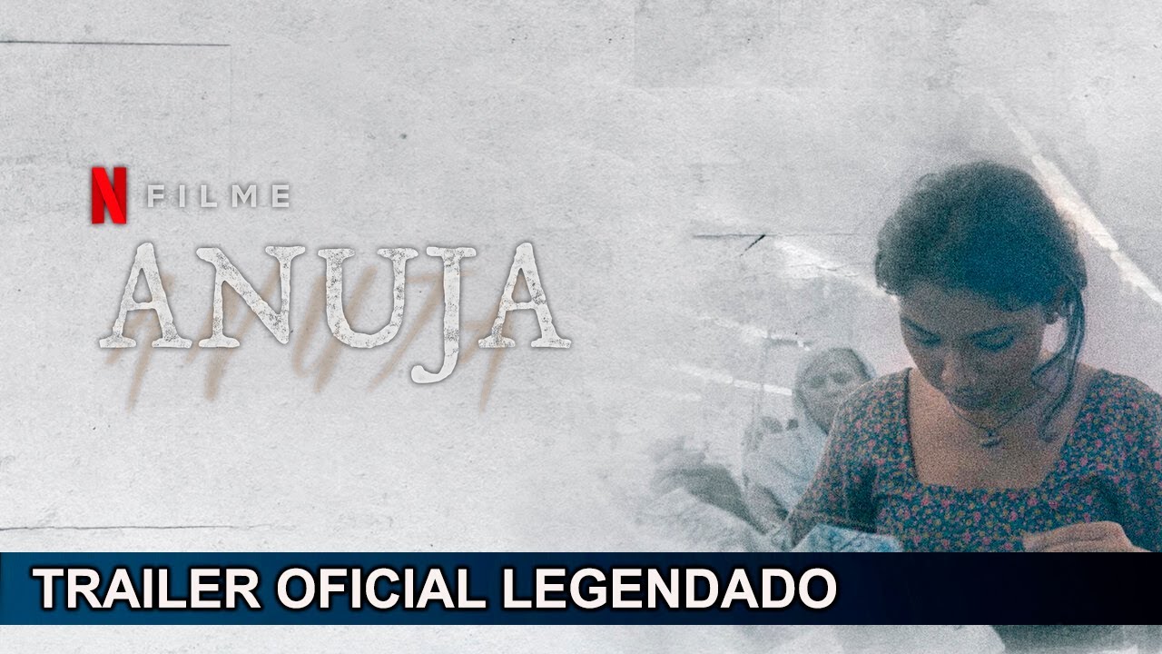 Anuja 2025 Trailer Oficial Legendado - YouTube