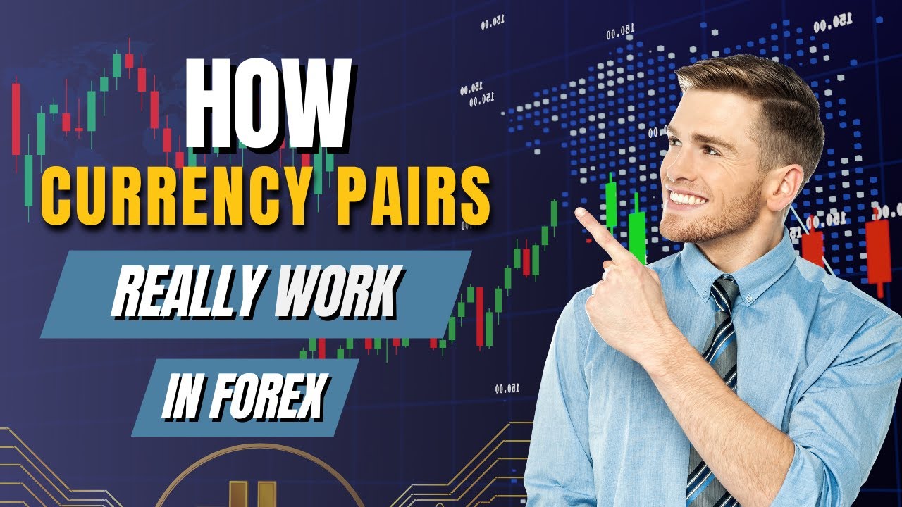 How Currency Pairs Really Work in Forex Trading! - YouTube