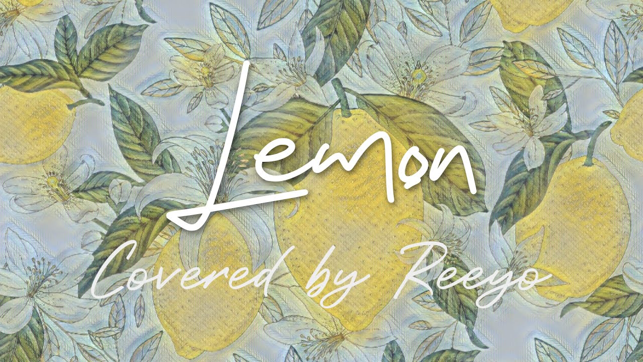 米津玄師 - Lemon Cover - YouTube