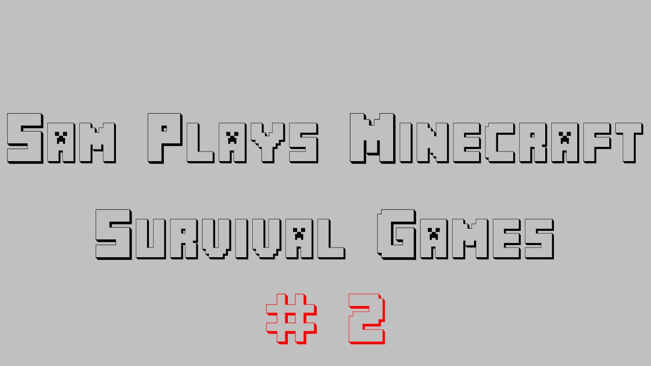 Sam Pays Minecraft : Survival Games #2 - YouTube