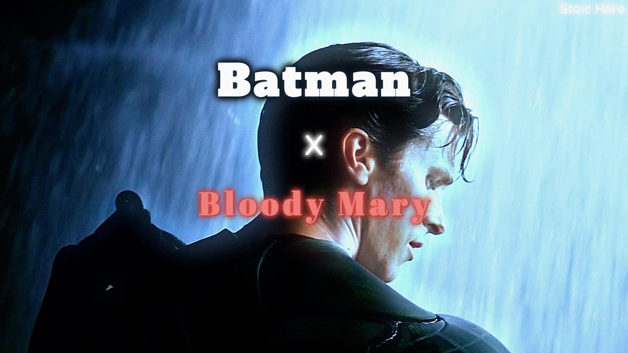 Batman - Bloody Mary - Lady Gaga | 4K Edit - YouTube