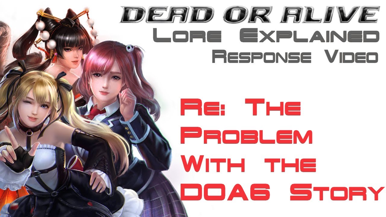 [DOA Lore Explained] Re: The Problem with the DOA6 Story - YouTube