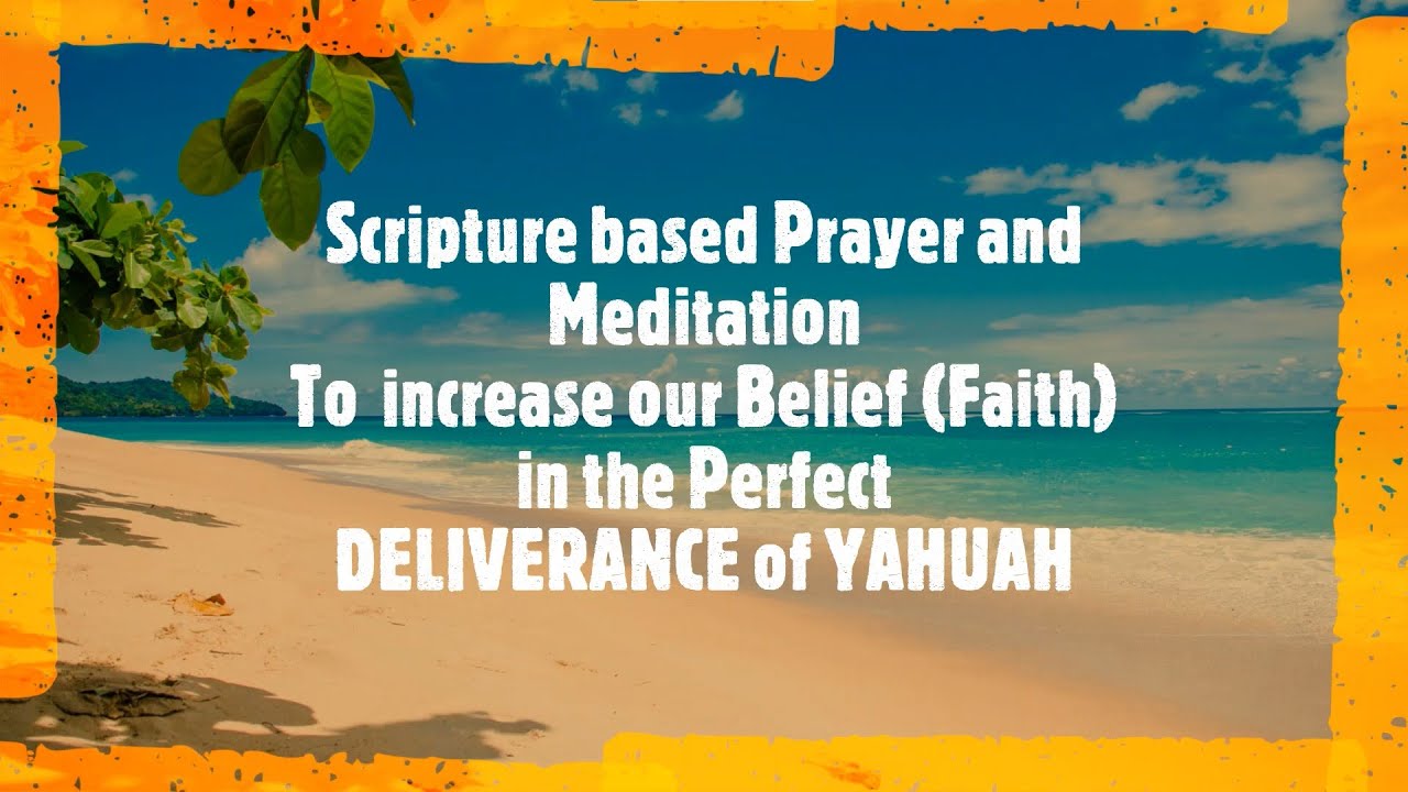 Prayer and Meditation on YAHUAH's Deliverance - Part 1 - YouTube
