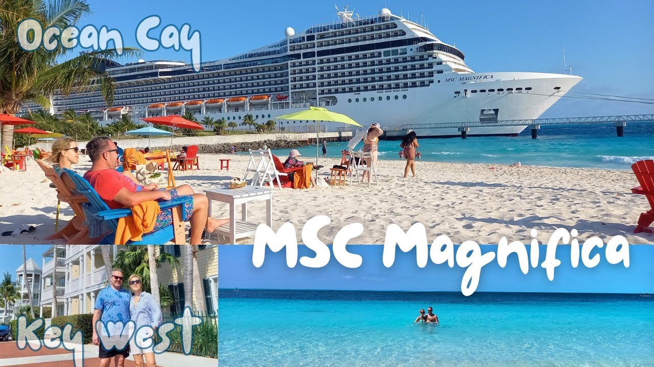 MSC Magnifica | Ocean Cay & Key West - YouTube