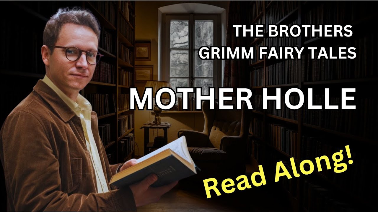 The Brothers Grimm Fairy Tales - Mother Holle (Read Along) - YouTube