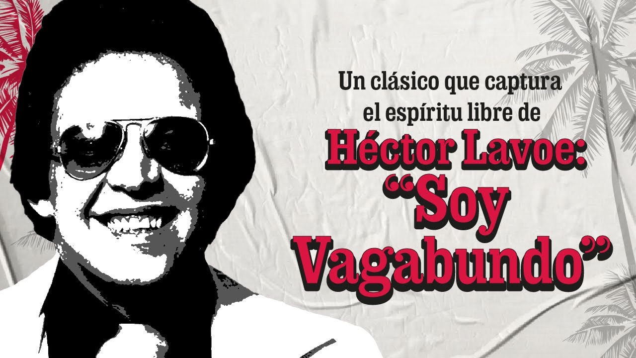 LATINA STEREO🌴| SOY VAGABUNDO | HÉCTOR LAVOE - YouTube Music