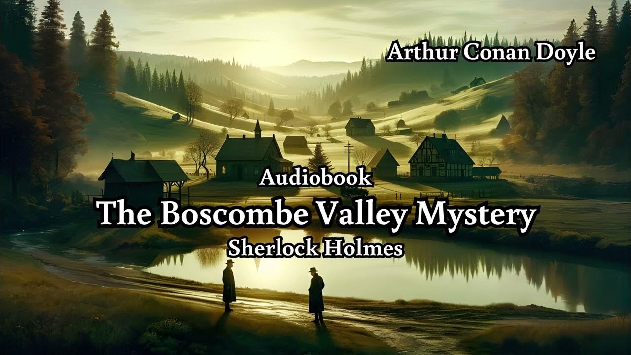 The Boscombe Valley Mystery by Arthur Conan Doyle | Full Audiobook ...