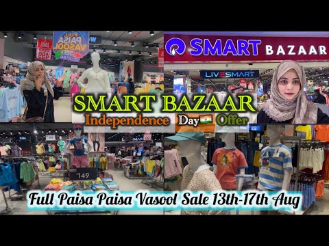 SMART BAZAAR Sale 🛍️ | Independence Day Offer | Full Paisa Vasool Sale | Festival Sales Offer ...