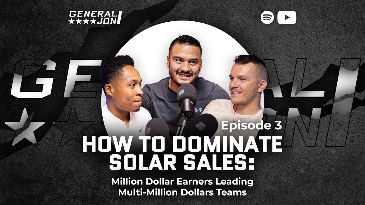 Episode # 3: How To Dominate Solar Sales: Million Dollar Earners Leading Multi-Million Dollars ...