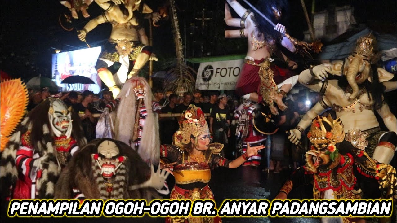 PENAMPILAN OGOH OGOH BANJAR ANYAR PADANGSAMBIAN ST. SANTHI WERDHI YASA ...