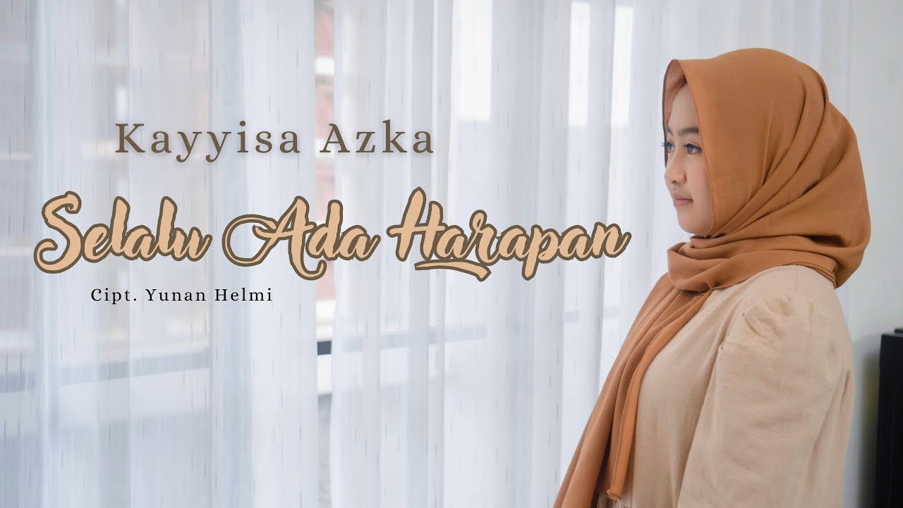 Selalu Ada Harapan - Kayyisa Azka - YouTube