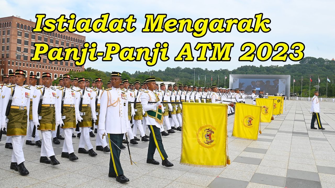 Raptai Istiadat Mengarak Panji-Panji SPB Yang Di- Pertuan Agong 2023 ...