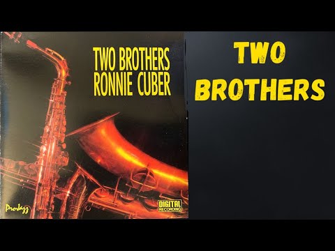 (Two Brothers) Title track- Ronnie Cuber (Featuring David Sanborn ...
