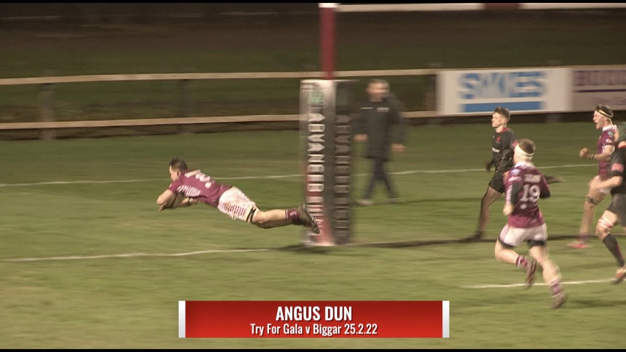 TRIES OF THE SEASON - SCORED BY ANGUS DUN FOR GALA v BIGGAR - NATIONAL ...