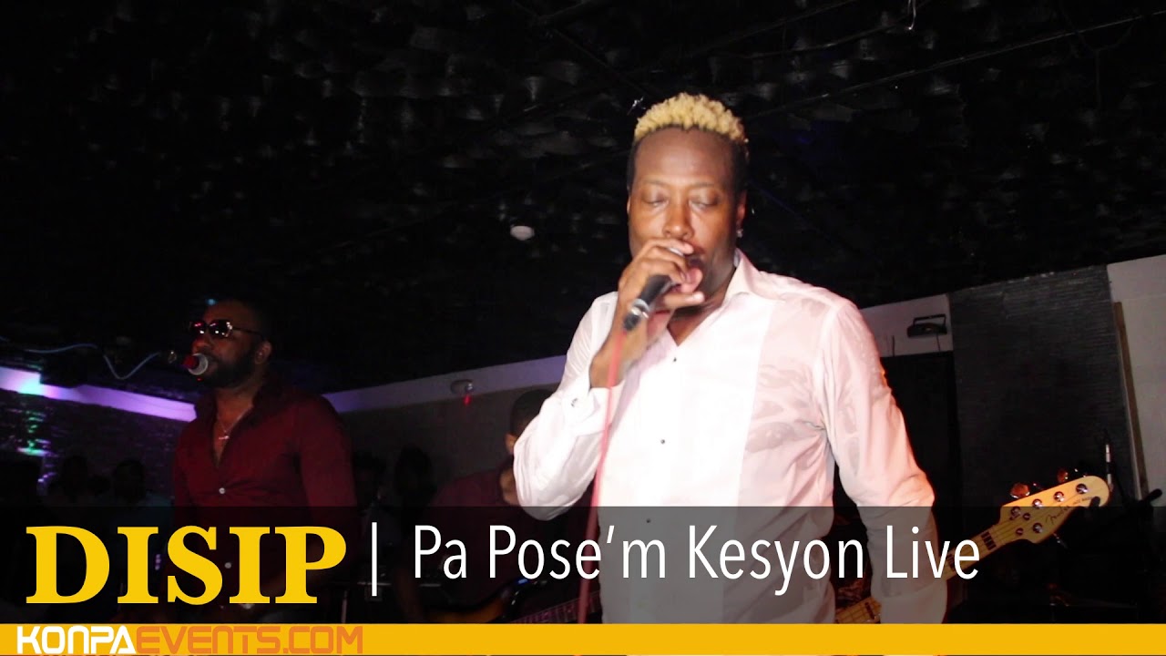 DISIP - Pa Poze’m Kesyon Live Performance @ Hollywood Live [ 5-21-18 ...