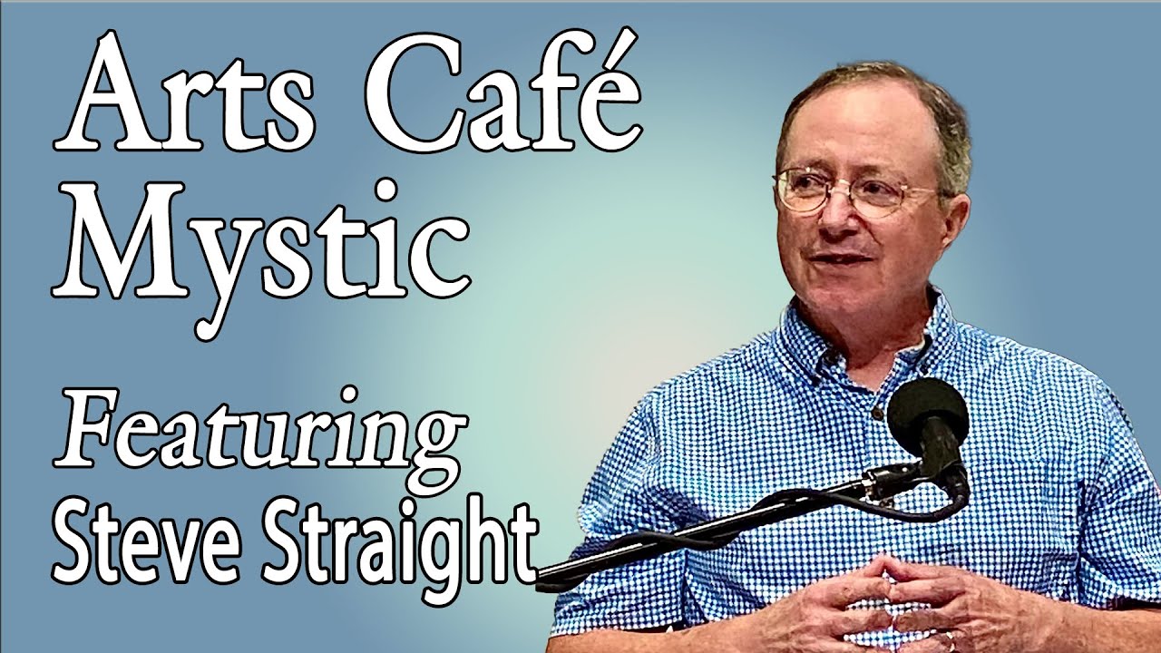 Arts Cafe Mystic - Steve Straight - October 27, 2023 - YouTube