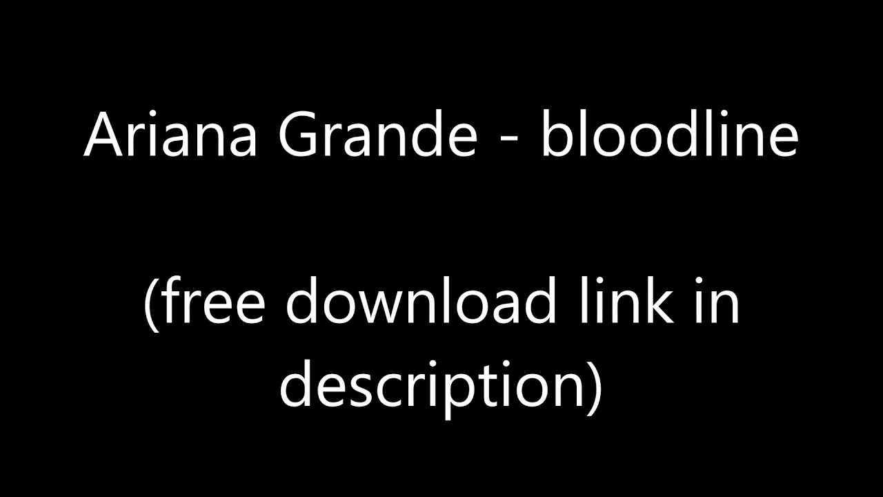 Ariana grande blood line - YouTube