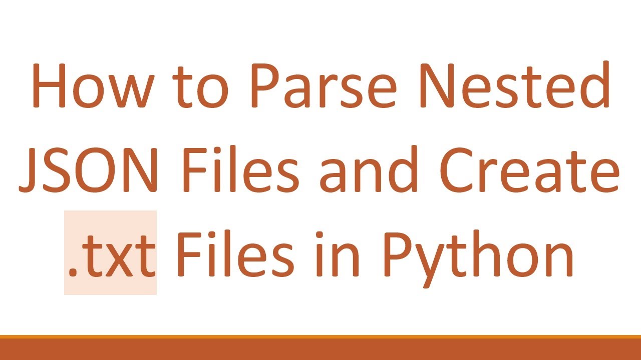 How to Parse Nested JSON Files and Create .txt Files in Python - YouTube