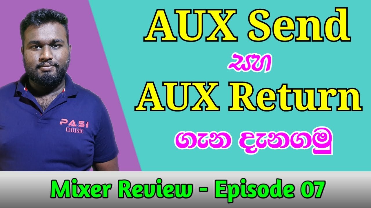 AUX Send And AUX Return Of Analog Audio Mixer-Mixer Review Episode 07 ...