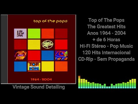 Top of The Pops The Greatest Hits - Anos 1964/2004 (+ de 6 Horas) Pop ...
