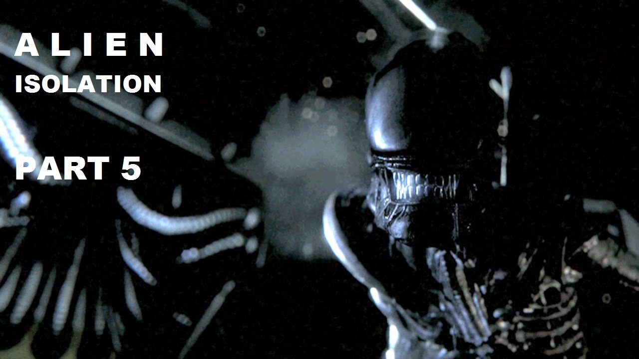 Alien: Isolation - Playthrough Part 5 - YouTube